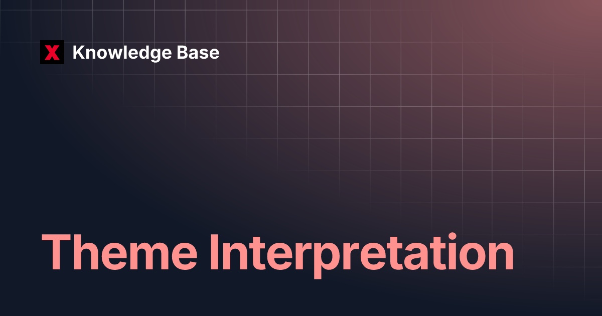 Theme Interpretation | Knowledge Base