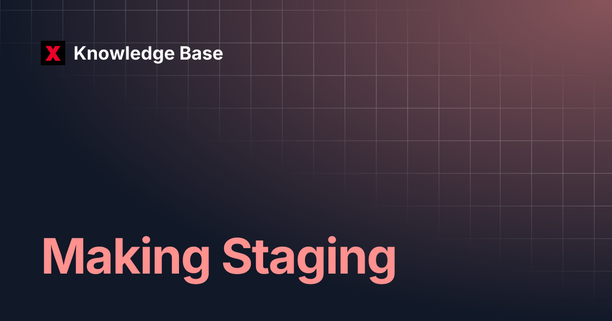 Making Staging | Knowledge Base