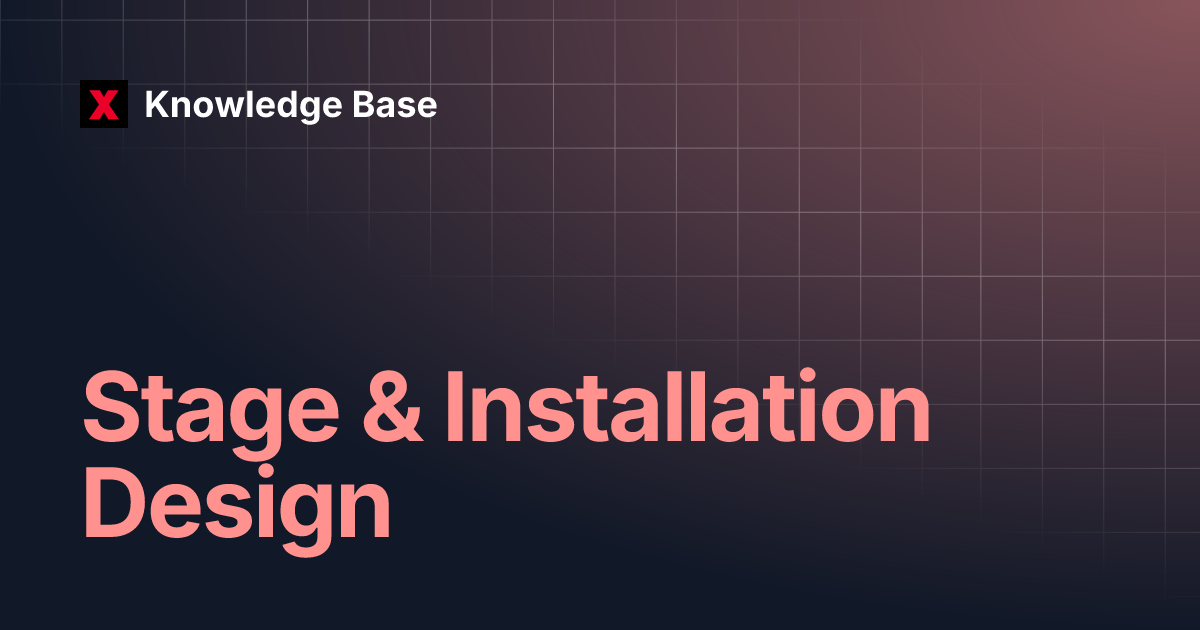 Stage & Installation Design | Knowledge Base