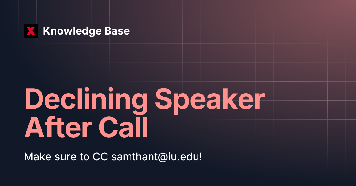 Declining Speaker After Call | Knowledge Base