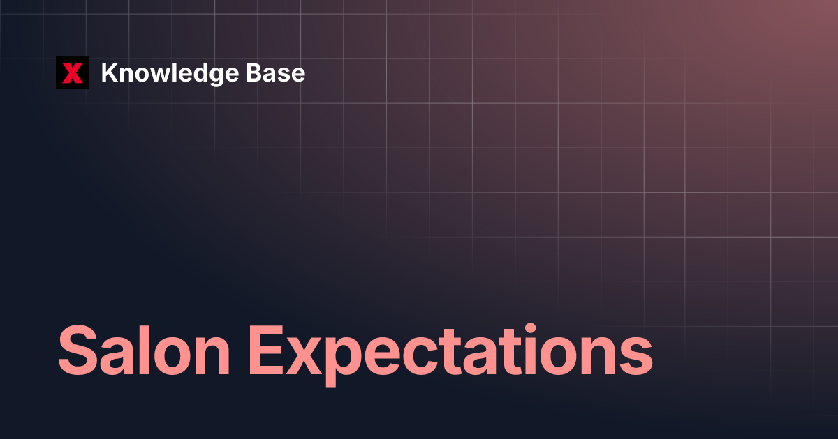 Salon Expectations | Knowledge Base